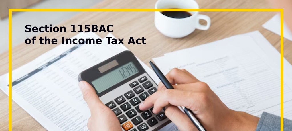 Section 115BAC of the Income Tax Act: Deductions, Exemptions, and ...