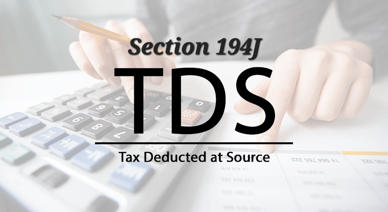 Section 194J and Its Implications: Who Needs to Deduct TDS? TAXCONCEPT